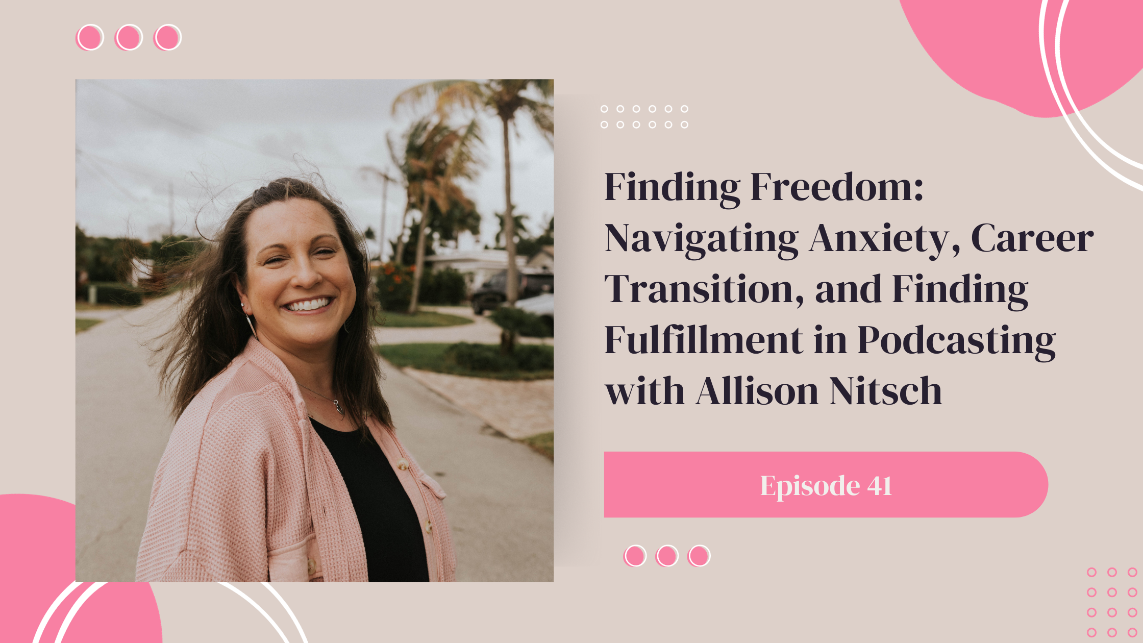 Finding Freedom: Navigating Anxiety, Career Transition, and Finding Fulfillment in Podcasting ...